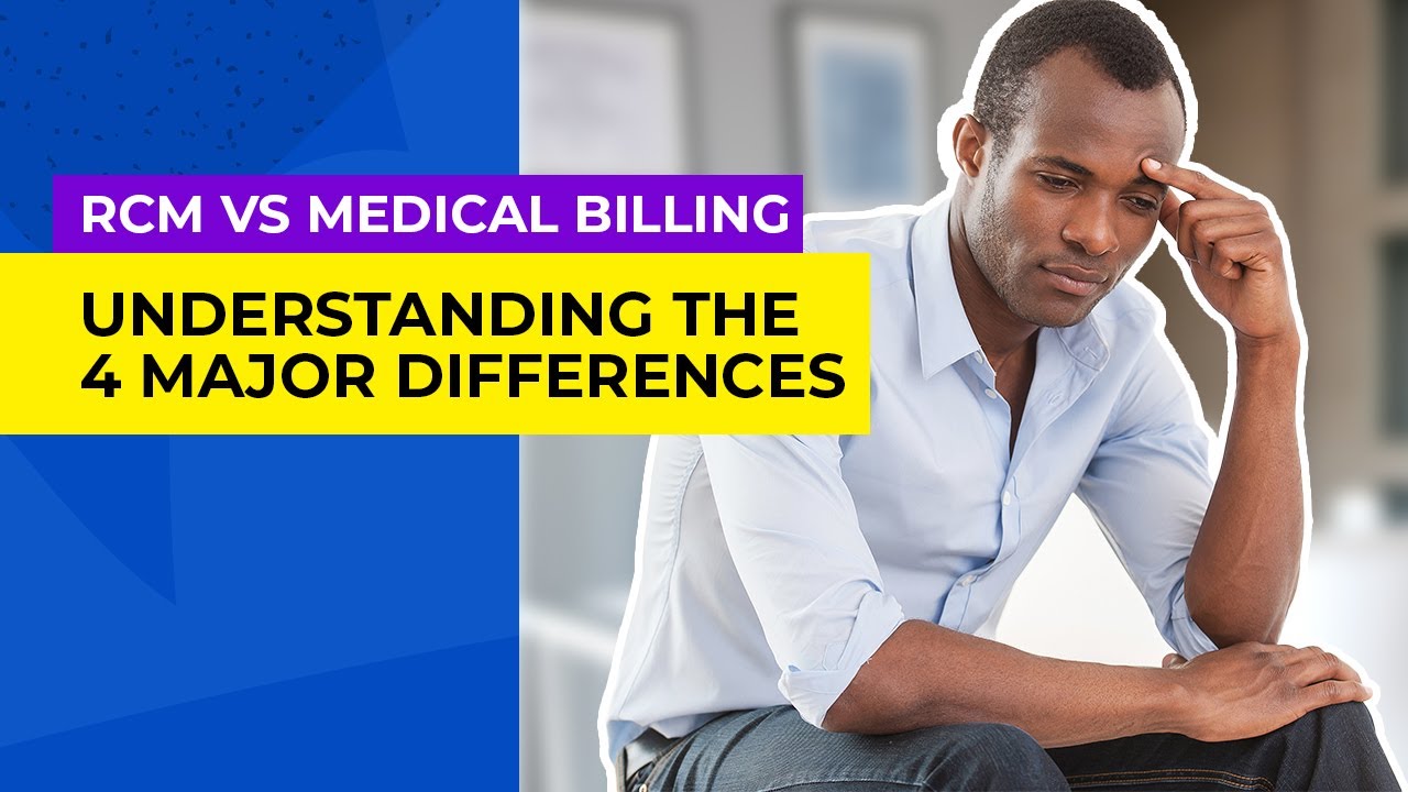 RCM vs Medical Billing: Understanding the 4 Major Differences - YouTube