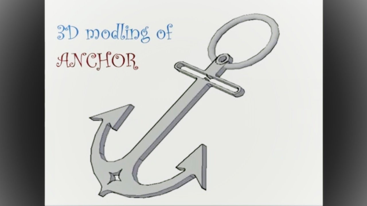 3D modeling of an Anchor - YouTube