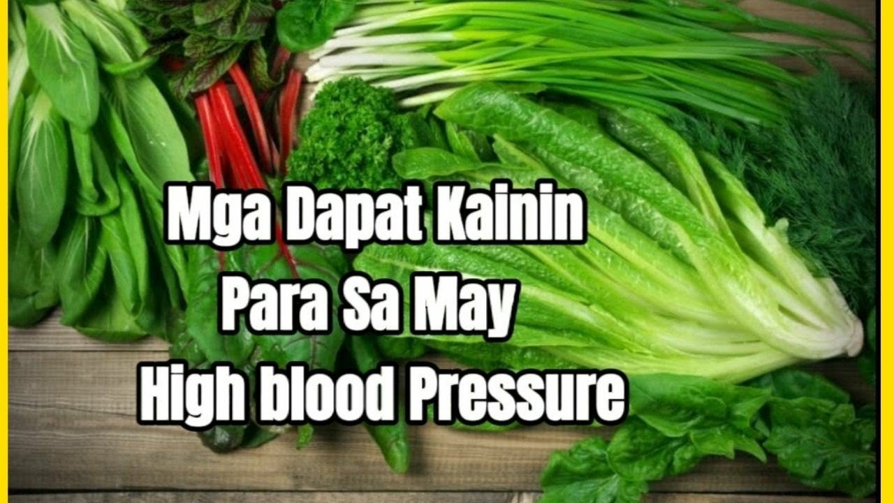 Mga Dapat Kainin Para Sa May Mga High Blood Pressure | Da mers toledo channel - YouTube