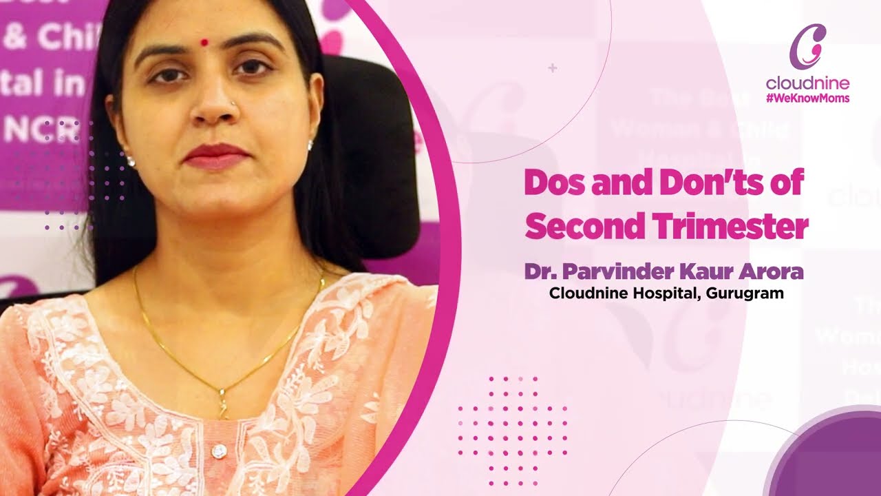 Dos and Don'ts of Second Trimester | Dr. Parvinder Kaur| Cloudnine ...