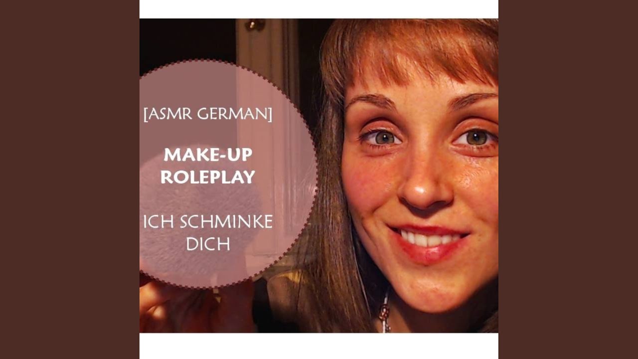 [ASMR GERMAN] MAKE-UP ROLEPLAY, Pt. 13 - YouTube