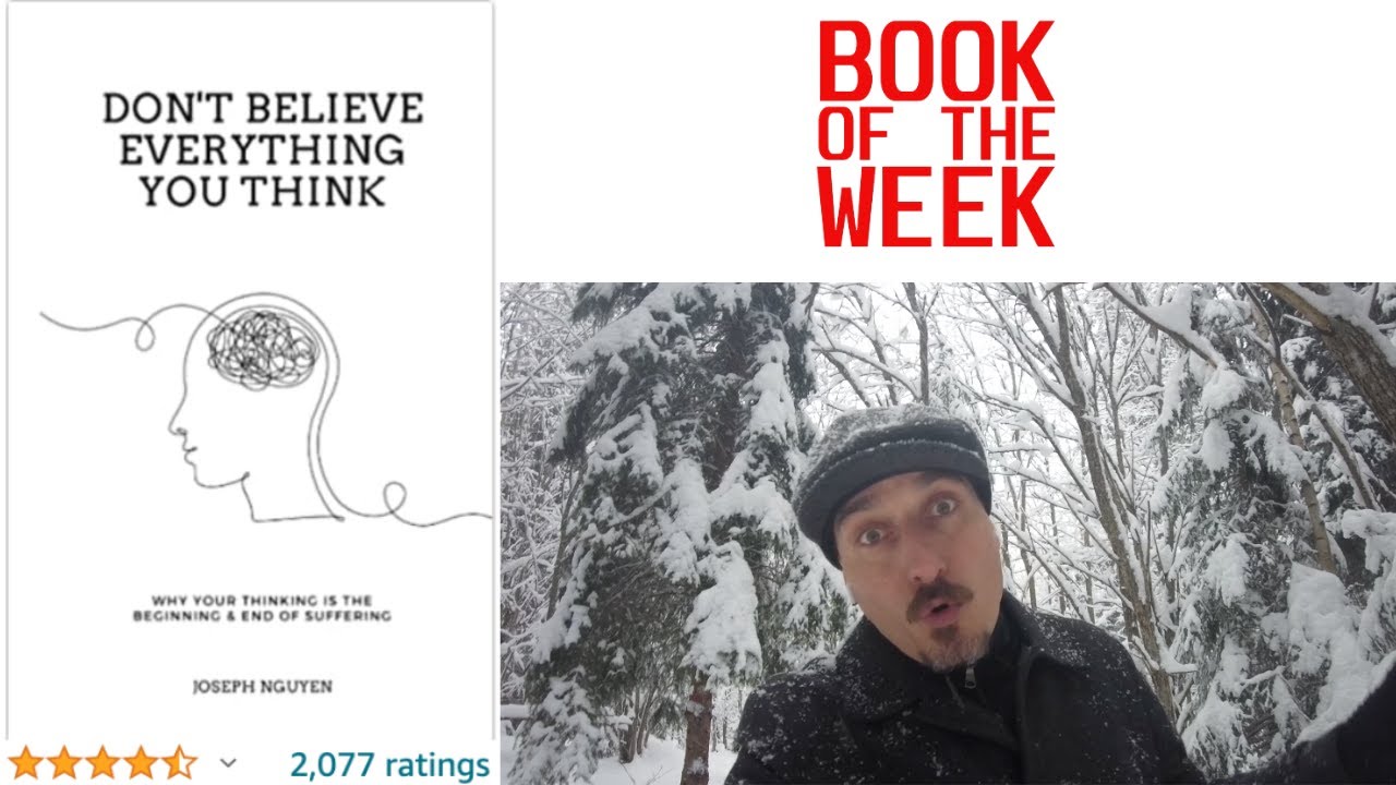 Don't Believe Everything You Think by Joseph Nguyen Book PReview - The ...
