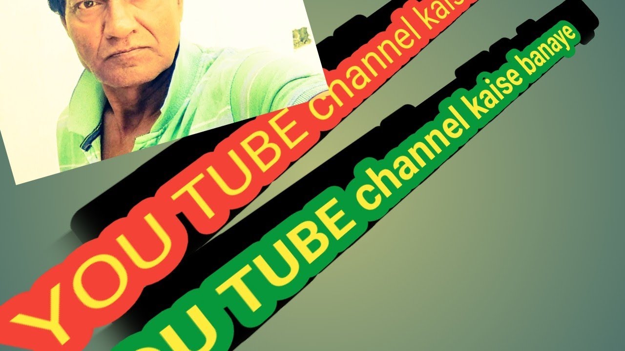 how to create you tube channel - YouTube