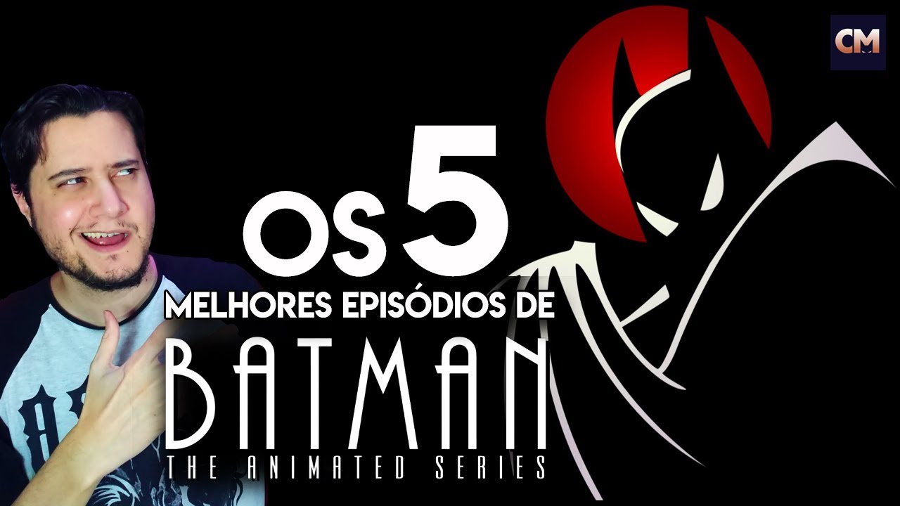 OS MELHORES! Top 5 episódios de Batman The Animated Series (Batman A ...