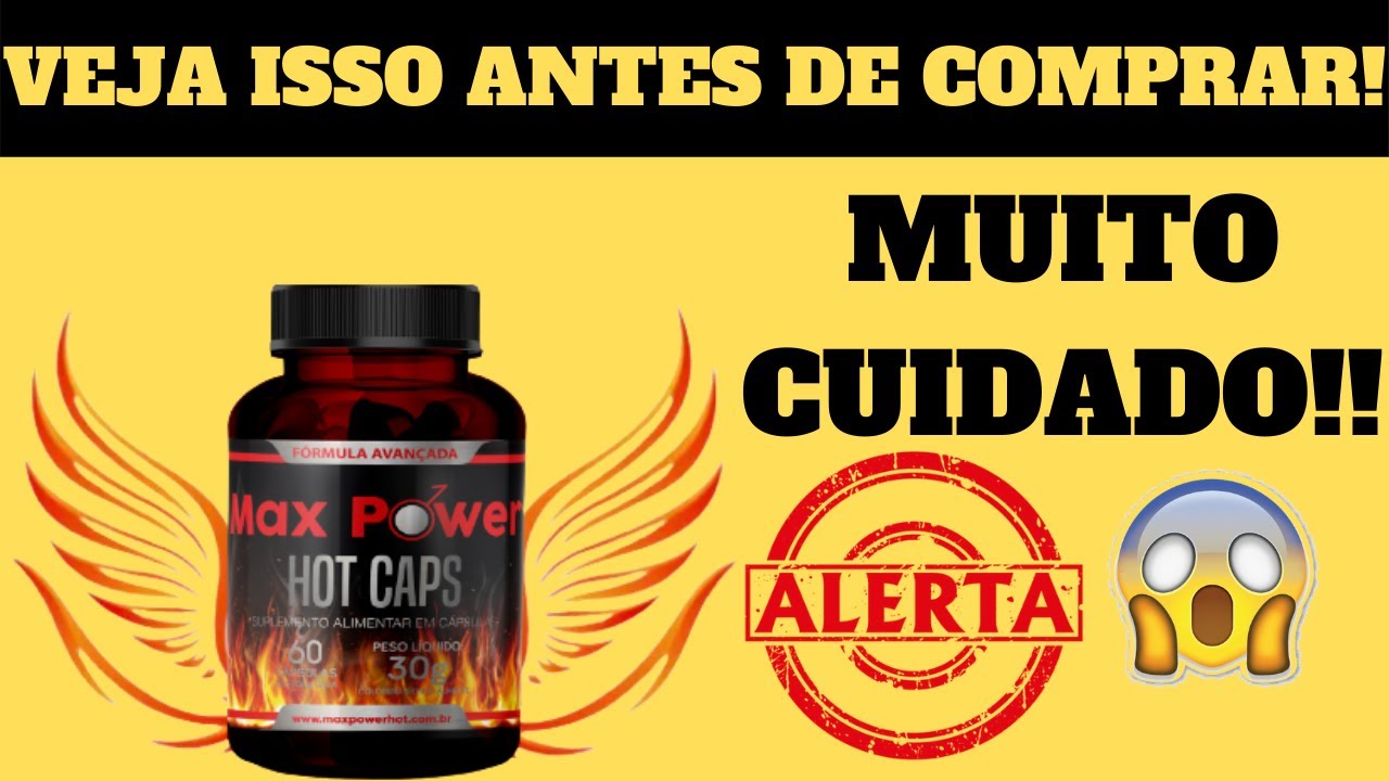 Max Power Hot Caps Funciona? Max Power Hot Funciona? Max Power Hot Caps ...
