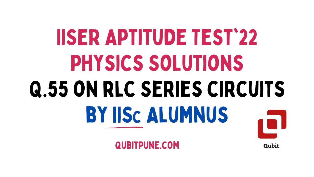 Q.55 | IISER Aptitude Test 2022 Physics Solutions | @qubitpune - YouTube