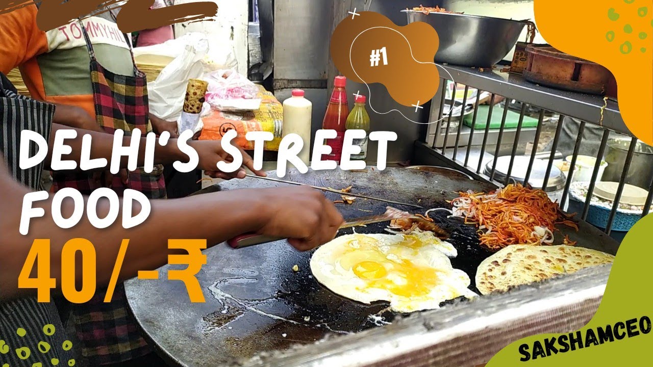 Delhi Street Food | Best Double Egg Chowmin Roll Delhi 40₹ |Food Vlog ...