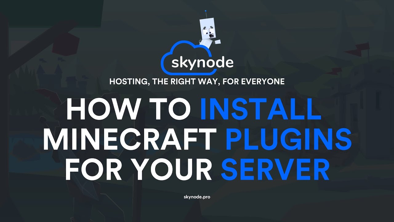 How To Install Minecraft Plugins For Your Server | Skynode Tutorials ...