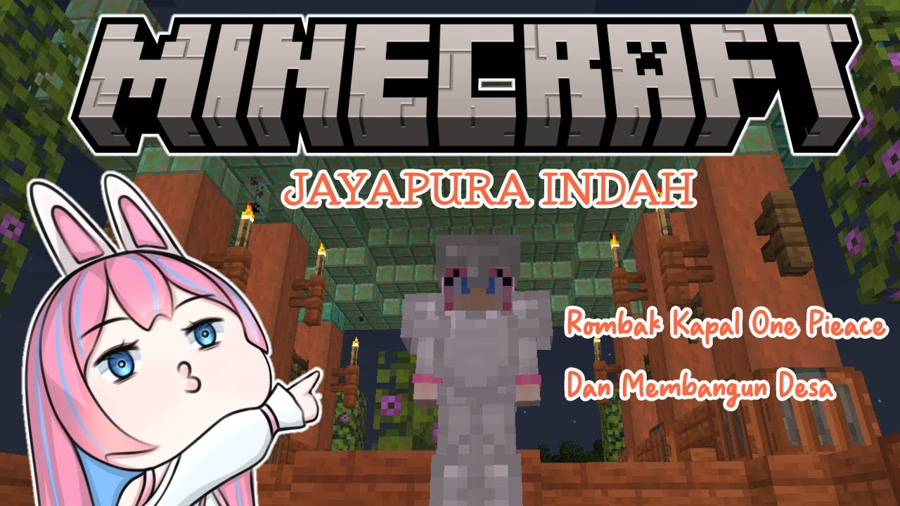 ⌜MINECRAFT JAYAPURA INDAH⌟ Merombak Kapal One Piece ↩ VTUBER INDONESIA ...