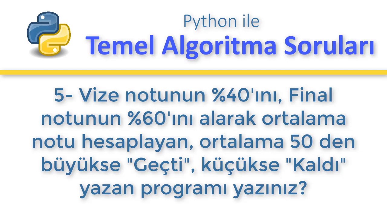 Python ile Sorular 5-Vize ve final notu ile ortalama hesaplama - YouTube