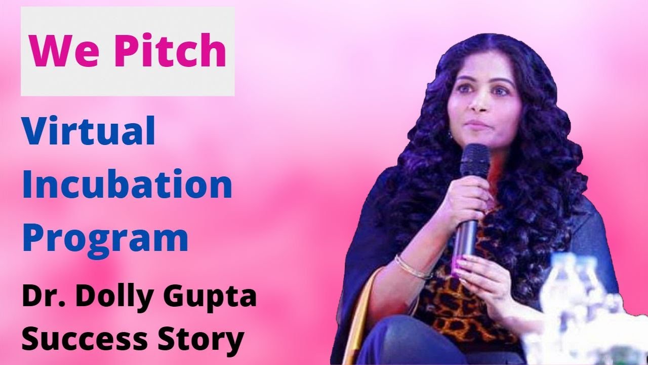 Dr. Dolly Gupta - Success Stories (3/15) | Virtual Incubation Program ...