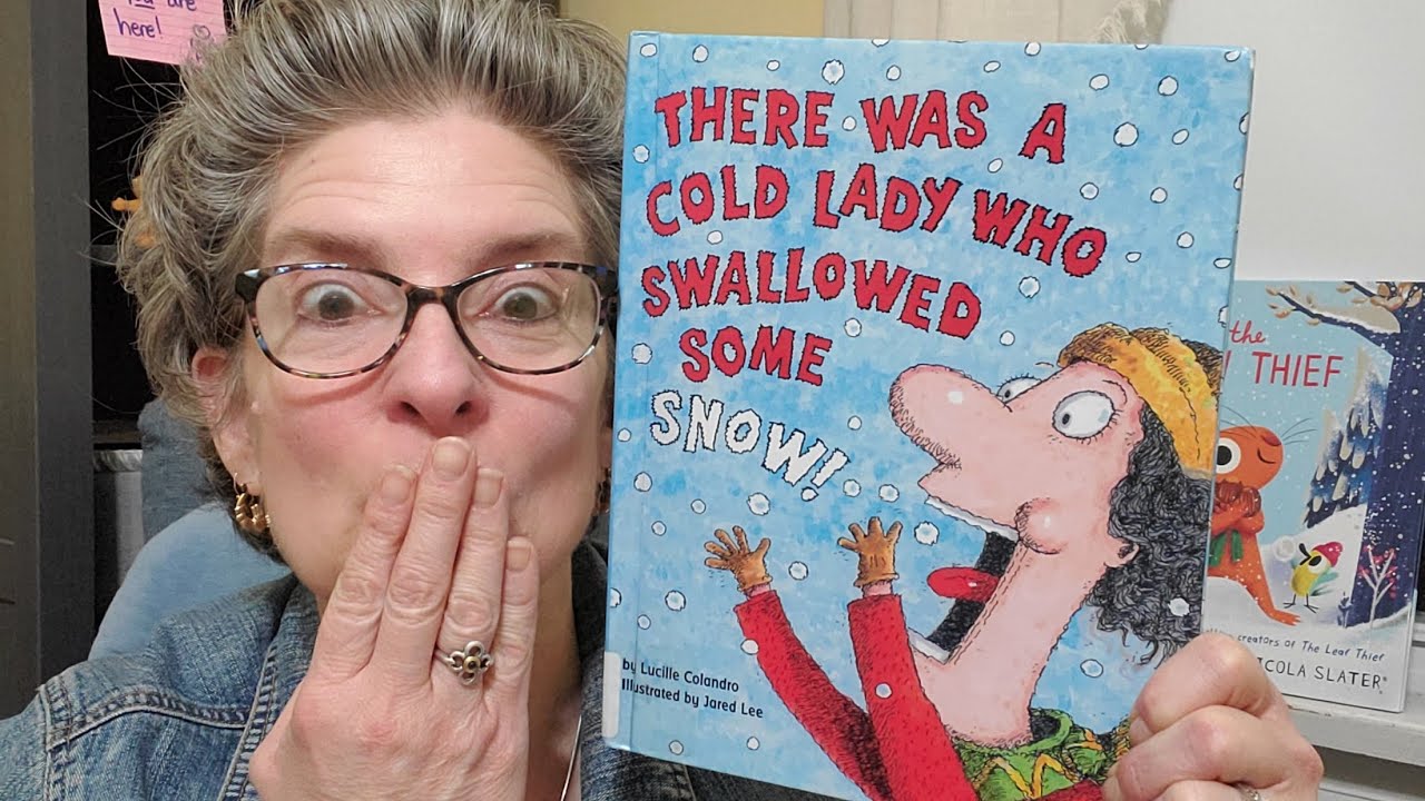 Storybook read aloud There Was a Cold Lady Who Swallowed Some Snow ☃️ # ...