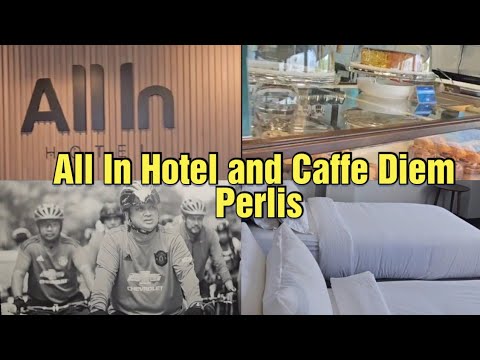 Hotel Baru di Perlis | ALL IN HOTEL & CAFFE DIEM | Tahun Melawat Perlis ...