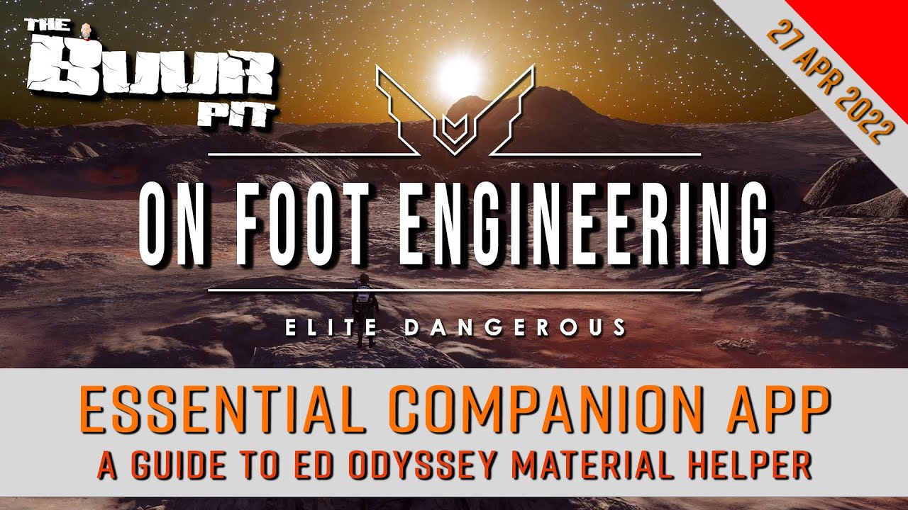 Elite Dangerous Odyssey: On Foot Engineering Essential Companion App ...