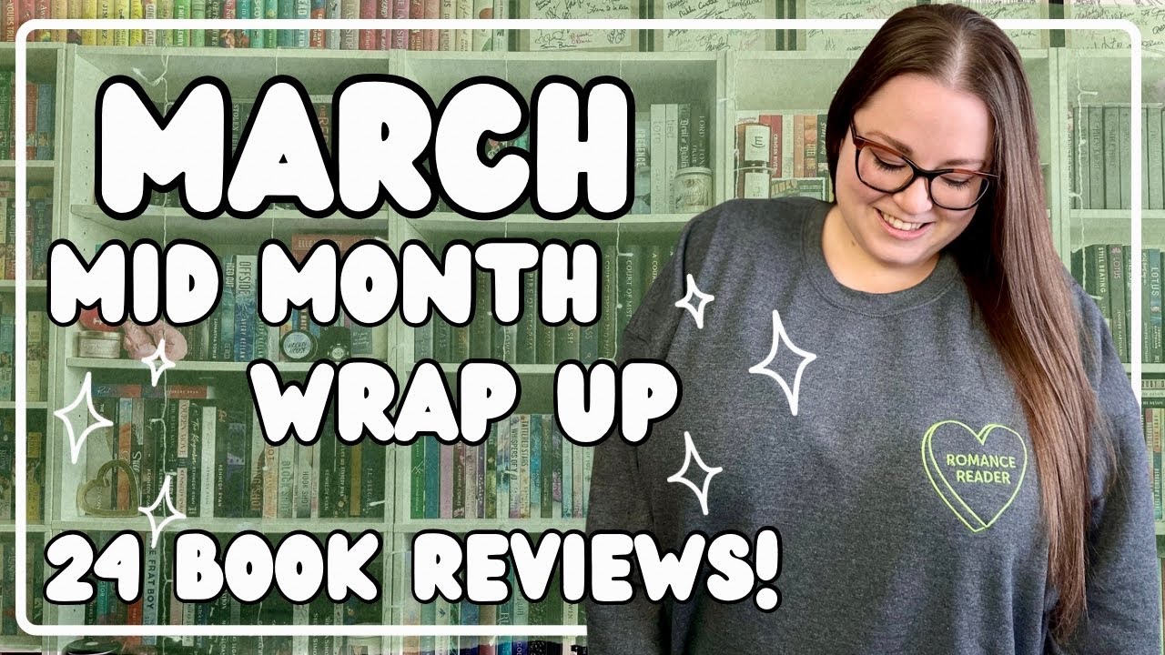 March Mid Month Reading Wrap Up | 24 quick book reviews! - YouTube