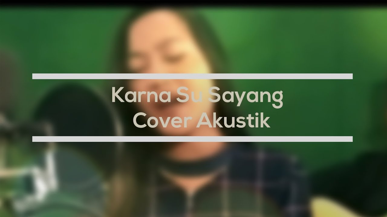 🎸KARNA SU SAYANG - (Cover) Guitar Accoustic - YouTube Music