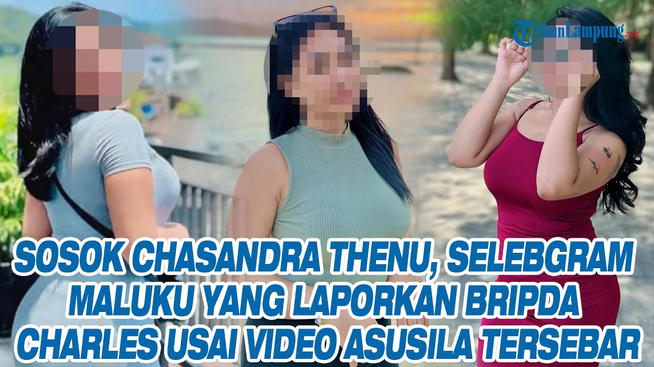 Sosok Chasandra Thenu, Selebgram Maluku yang Laporkan Bripda Charles usai Video Asusila Tersebar ...