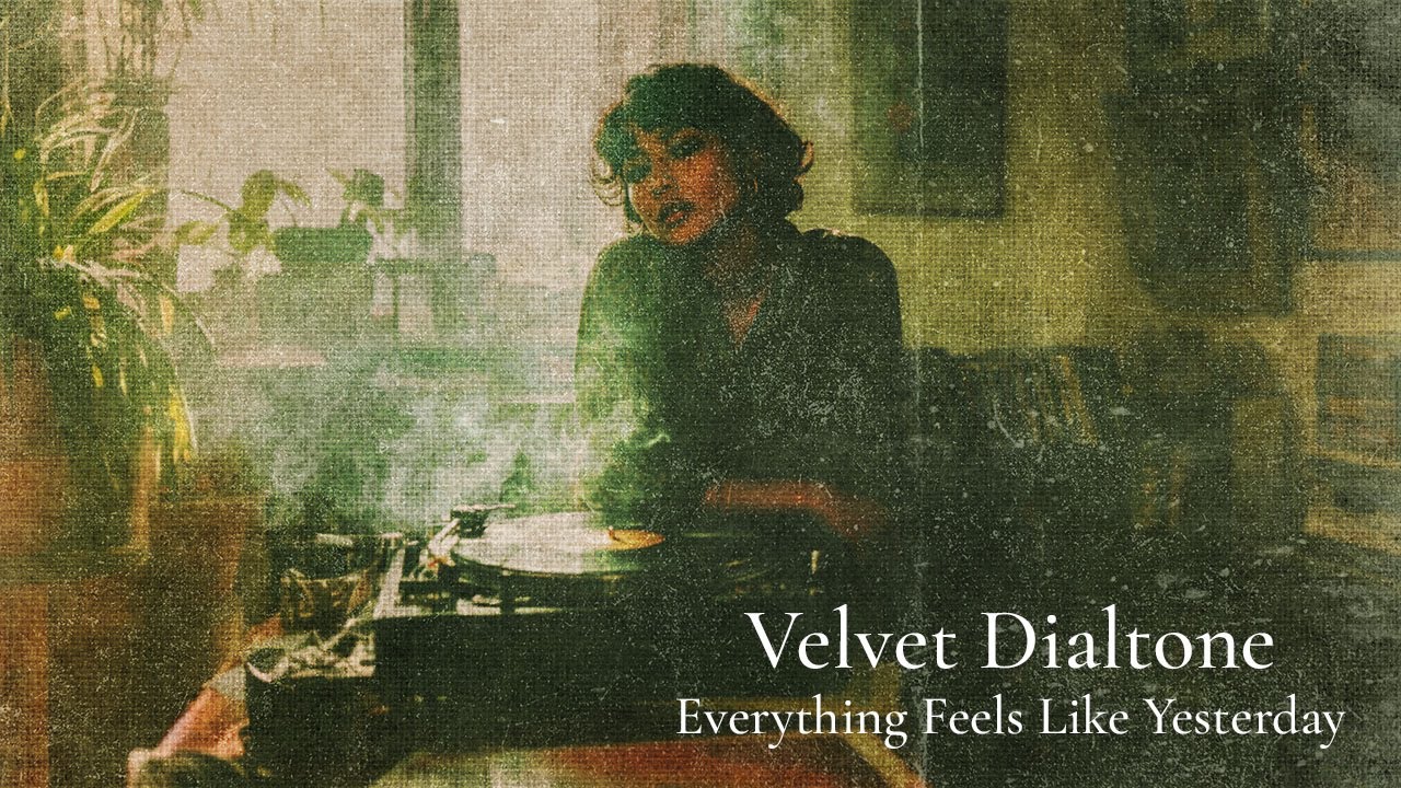 Velvet Dialtone - Everything Feels Like Yesterday - YouTube