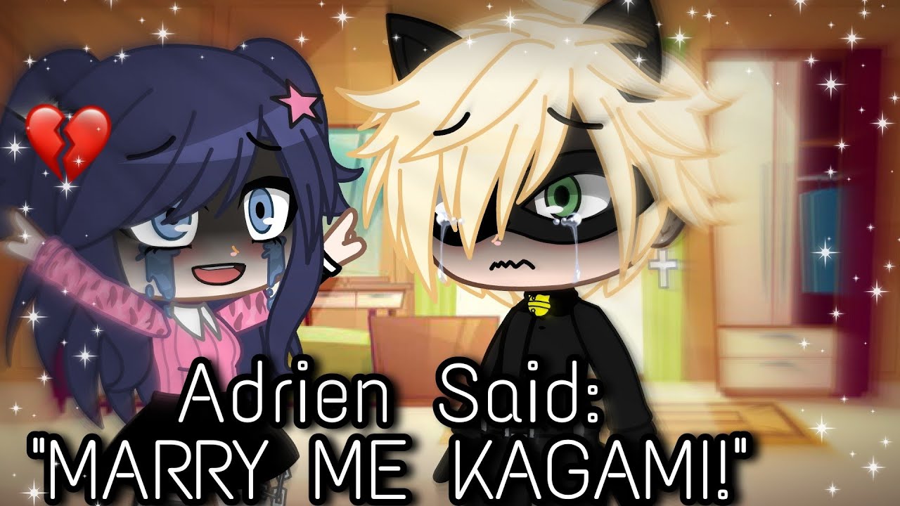 [PART 2] Of ['You push me down'] MEME|'MARRY ME KAGAMI' MEME|Gacha ...