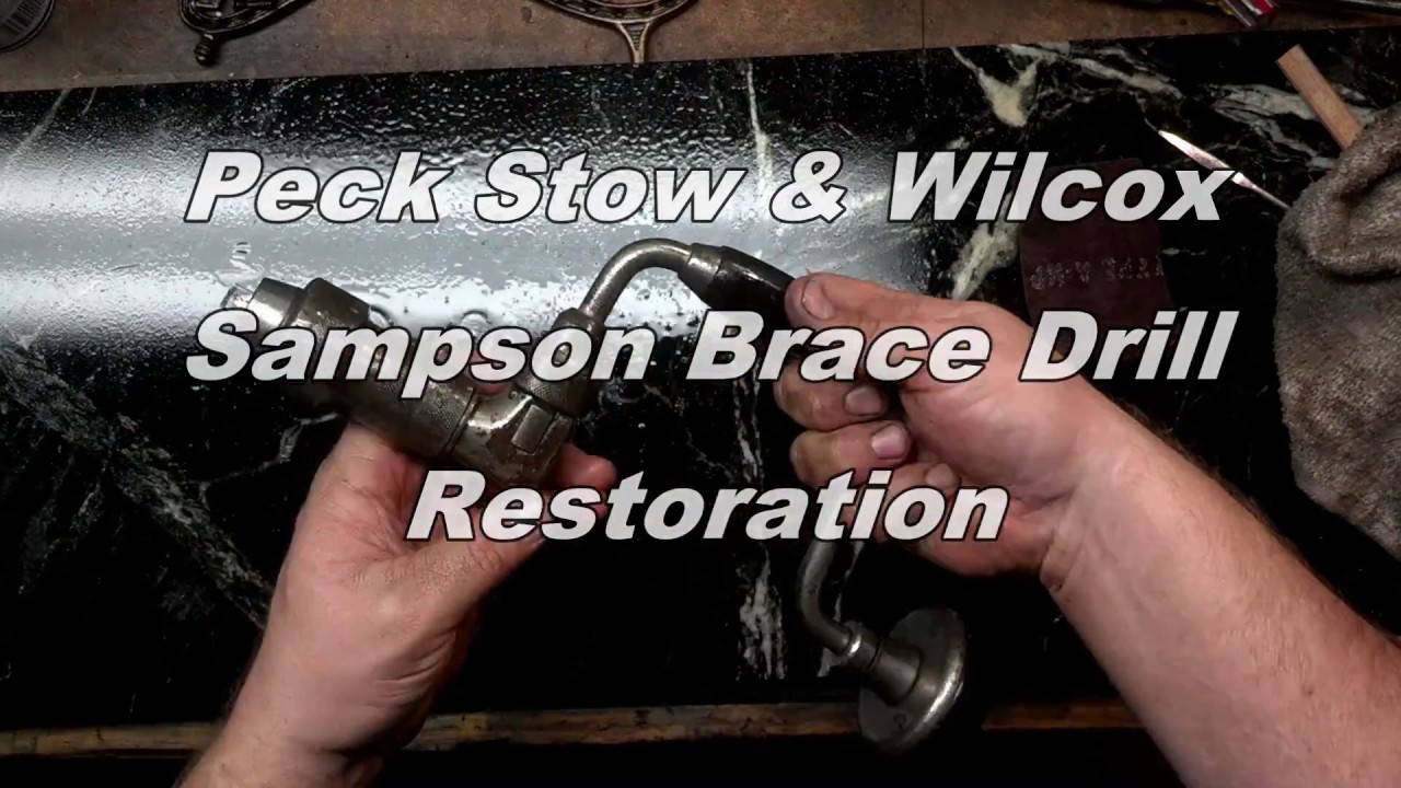 Peck Stowe & Wilcox Samson Brace Drill Restoration - YouTube
