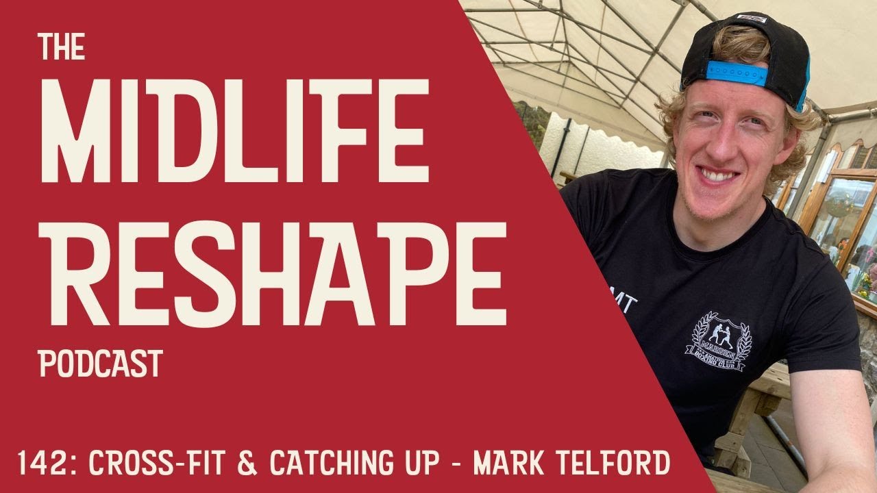 Episode 142: Cross-fit & catching up - Mark Telford - YouTube