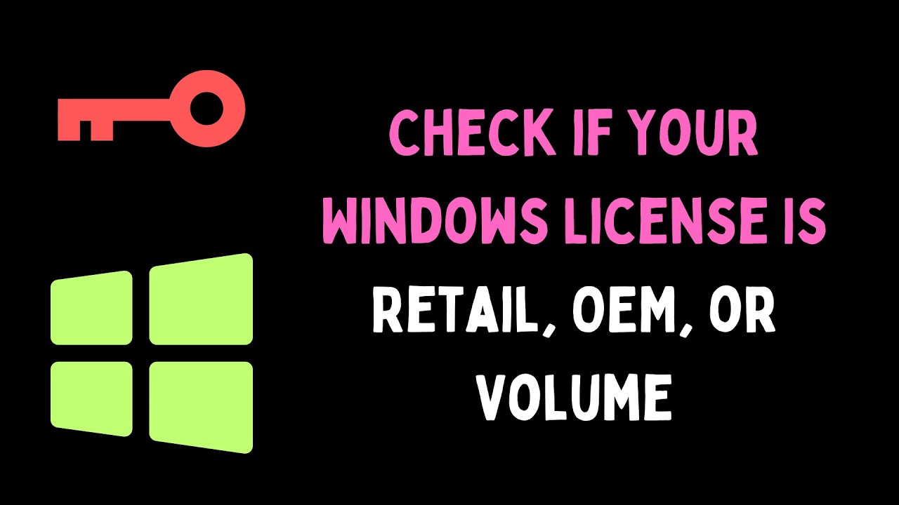 How to Check if Your Windows License Is Retail, OEM, or Volume - YouTube