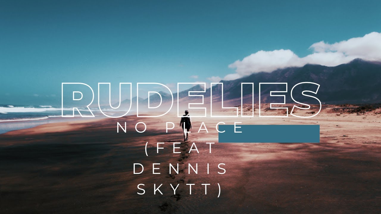 rudelies no place feat dennis skytt (No Copyright Music) - YouTube