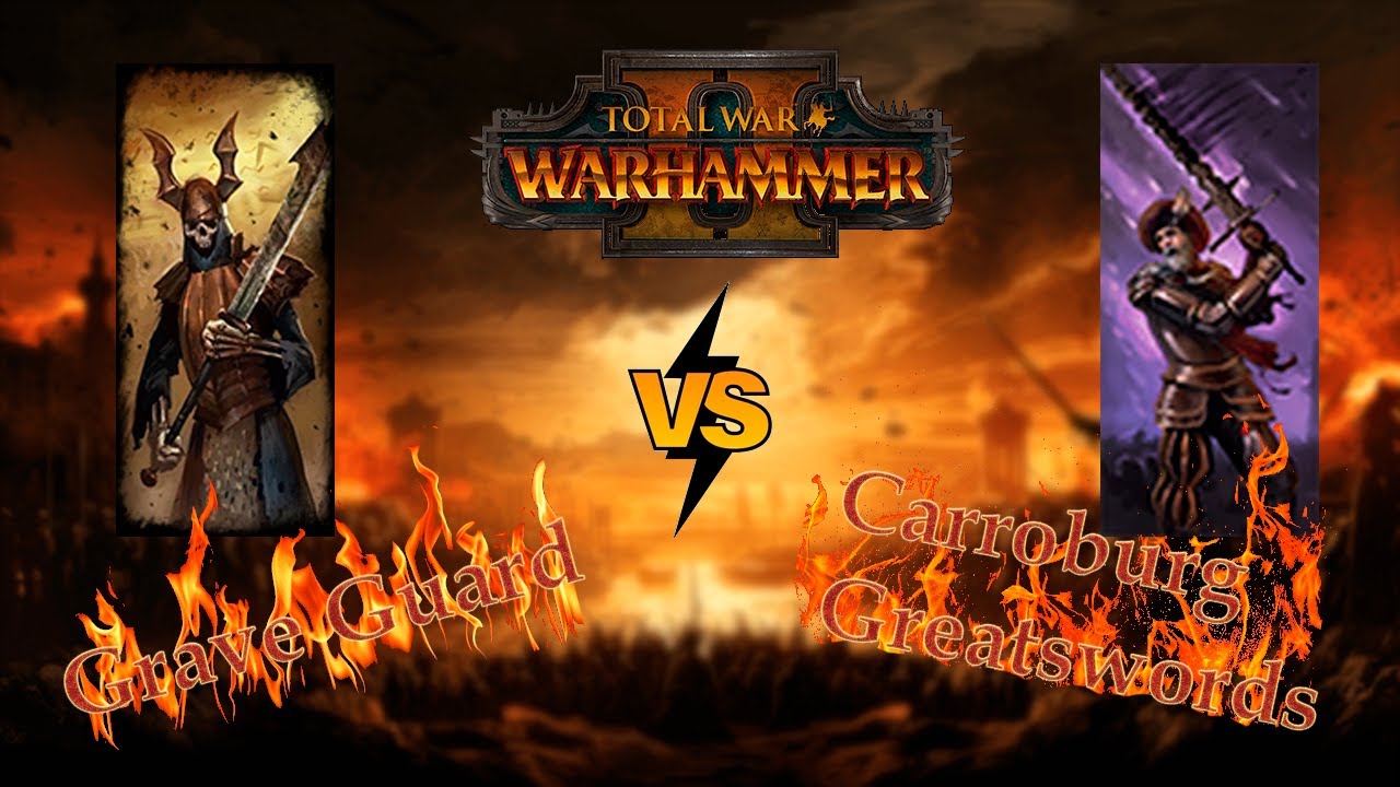 Grave Guard(Great Weapons) vs Carroburg Greatswords: GREATEST DUELIST ...