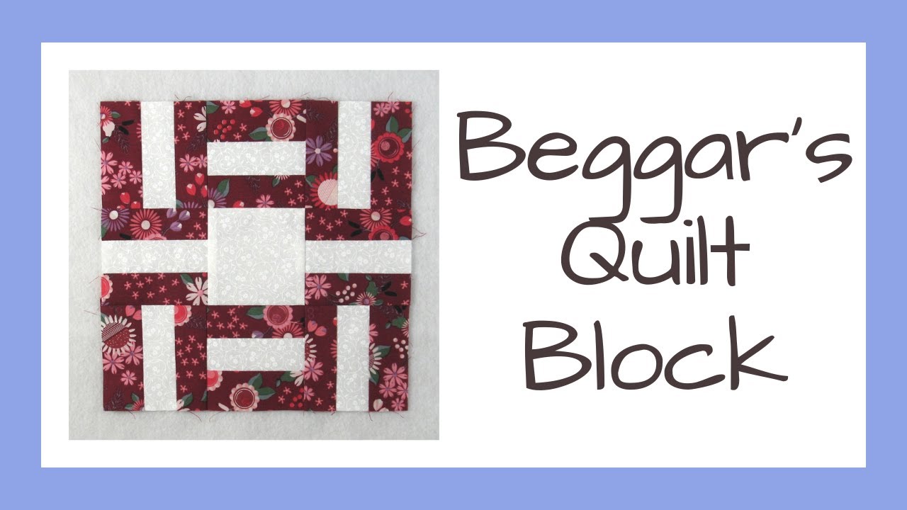 How to Create the Beggar's Block (aka Roman Square) Quilt Block Video ...