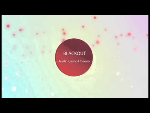 Martin Garrix & Deorro- Blackout