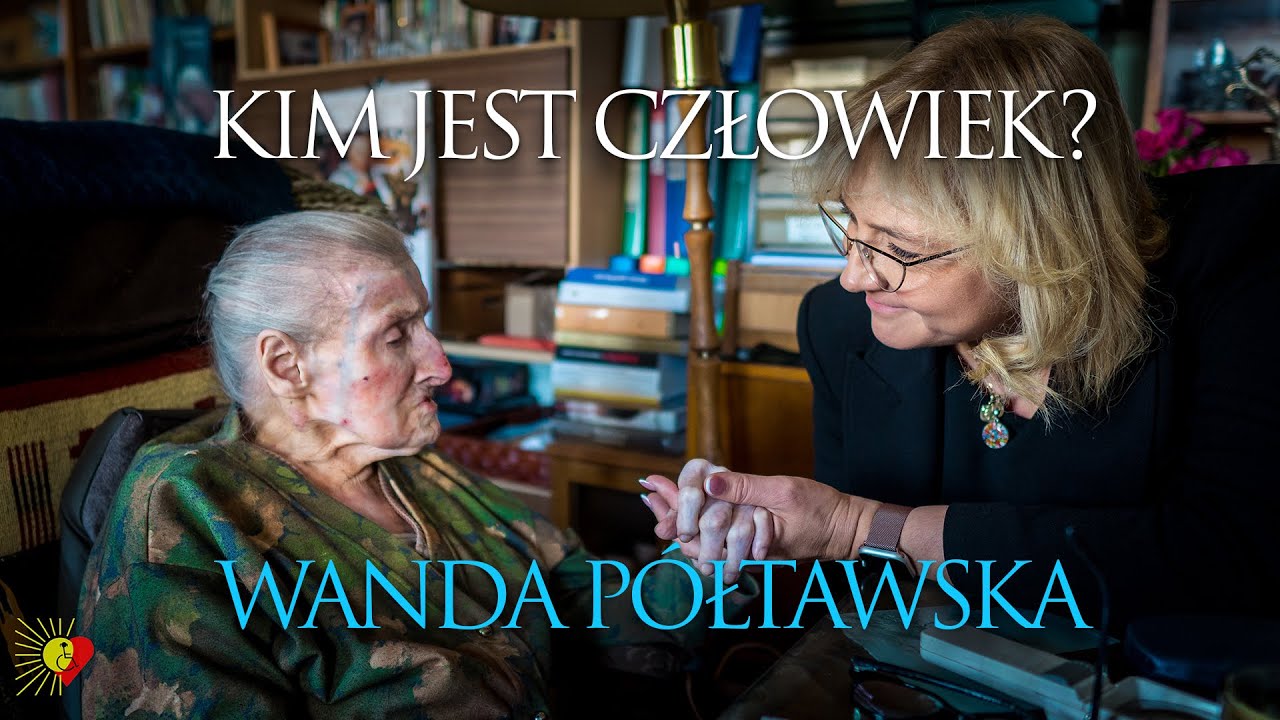 Kim Jest Człowiek? - prof. Wanda Półtawska o Stowarzyszeniu "PRZYSTAŃ ...