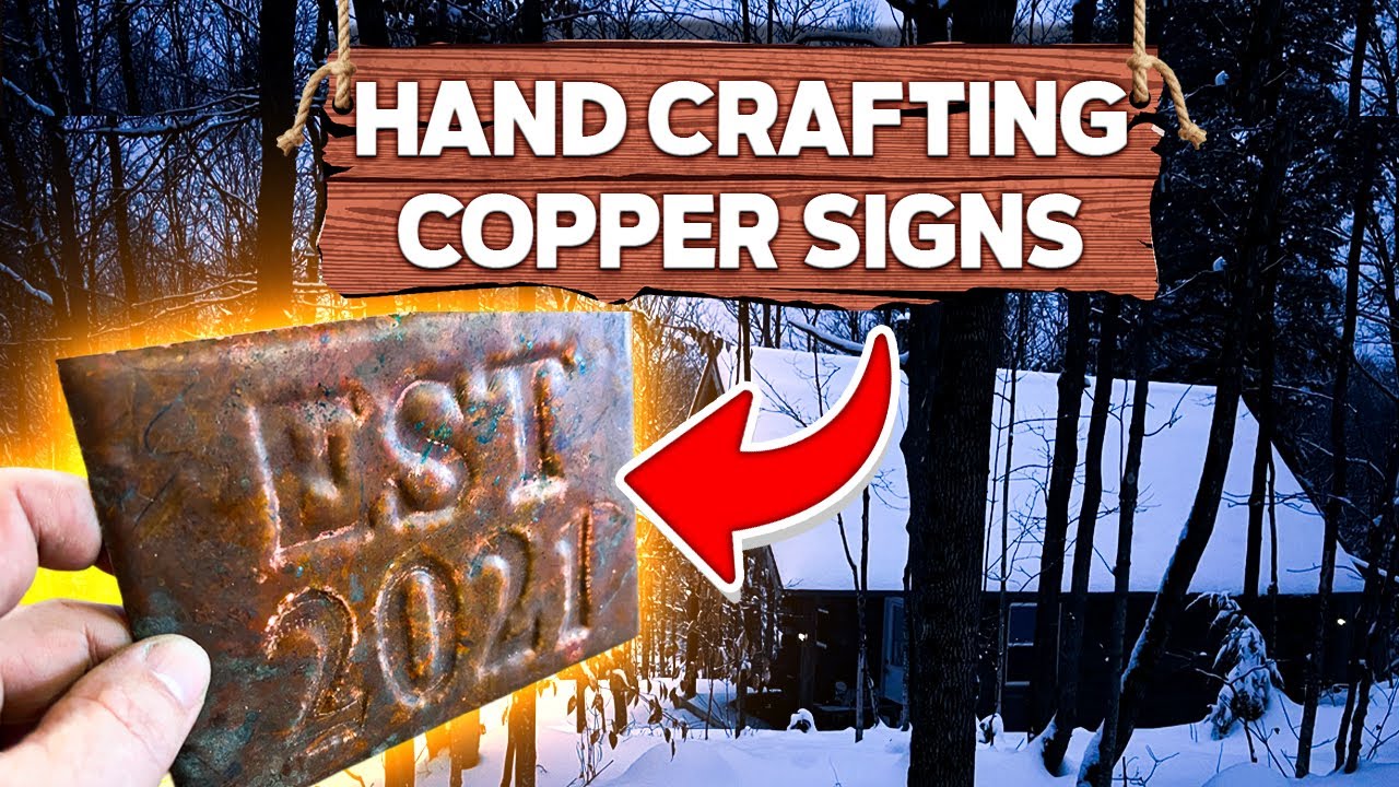 The Cabin EP 13/ Making copper signs / Off Grid ISN'T for everyone ...
