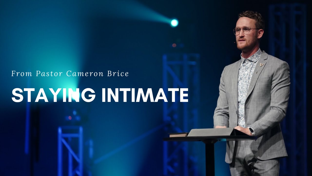 Staying Intimate • Pastor Cameron Brice - YouTube