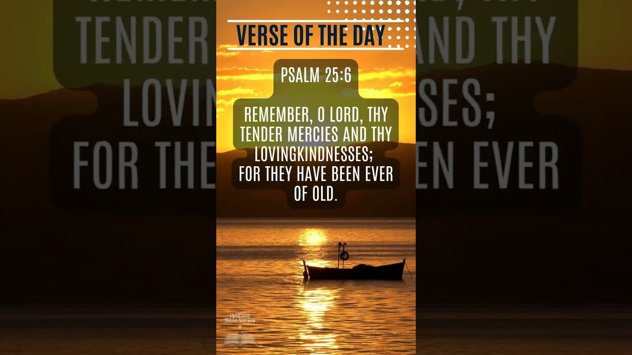 VERSE OF THE DAY | PSALM 25 V 6 | MEDITATE ON GOD'S WORD DAILY FOR ...