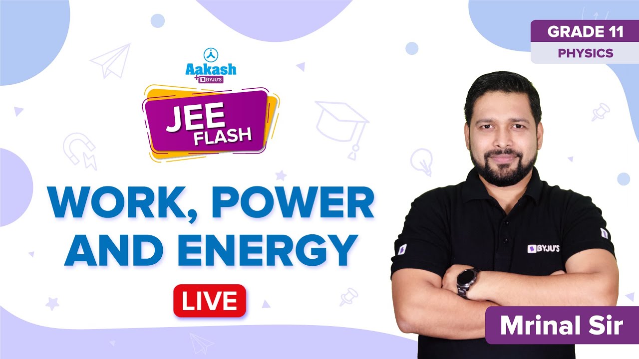 Work Power And Energy Class 11 Physics Ch 6 JEE Physics Important Topics JEE Main 2022 work-power-and-energy-class-11-physics-ch-6-jee-physics-important-topics-jee-main-2022