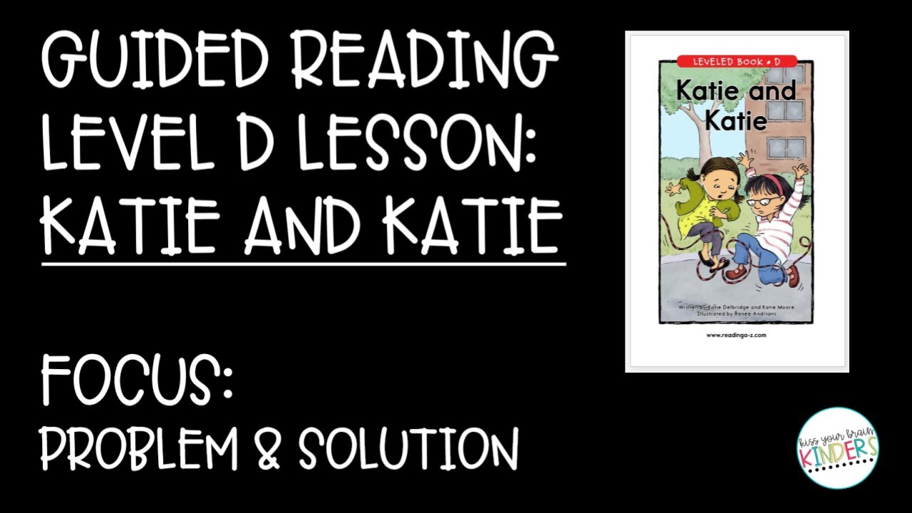 Guided Reading Level D Lesson: Katie & Katie - YouTube