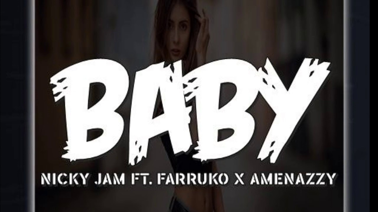 Nicky Jam × Farruko × Amenazzy - BABY (Audio Official) - YouTube