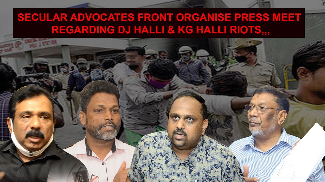 SECULAR ADVOCATES FRONT ORGANISE PRESS MEET REGARDING DJ HALLI & KG ...