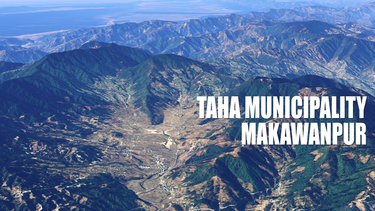 Thaha Municipality. Taha Nagarpalika makawanpur. Daman Palung. Thaha ...
