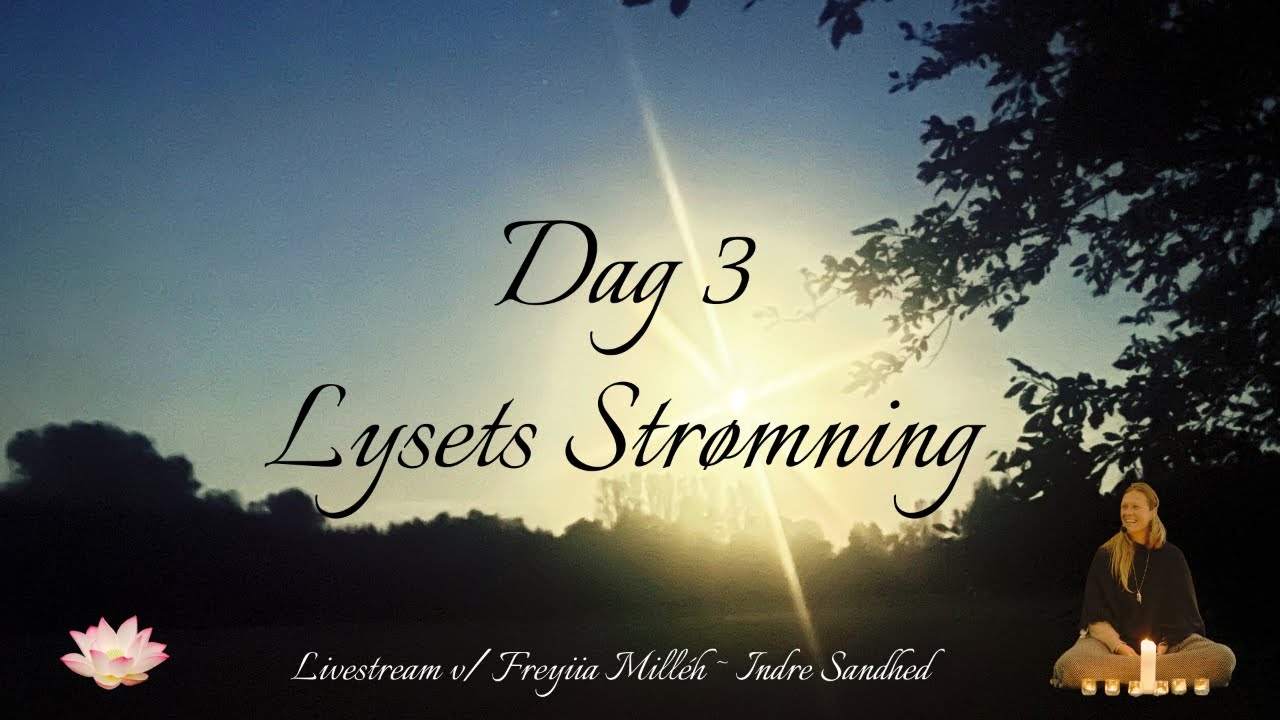 Lysets strømning 🌟 Dag 3 - YouTube