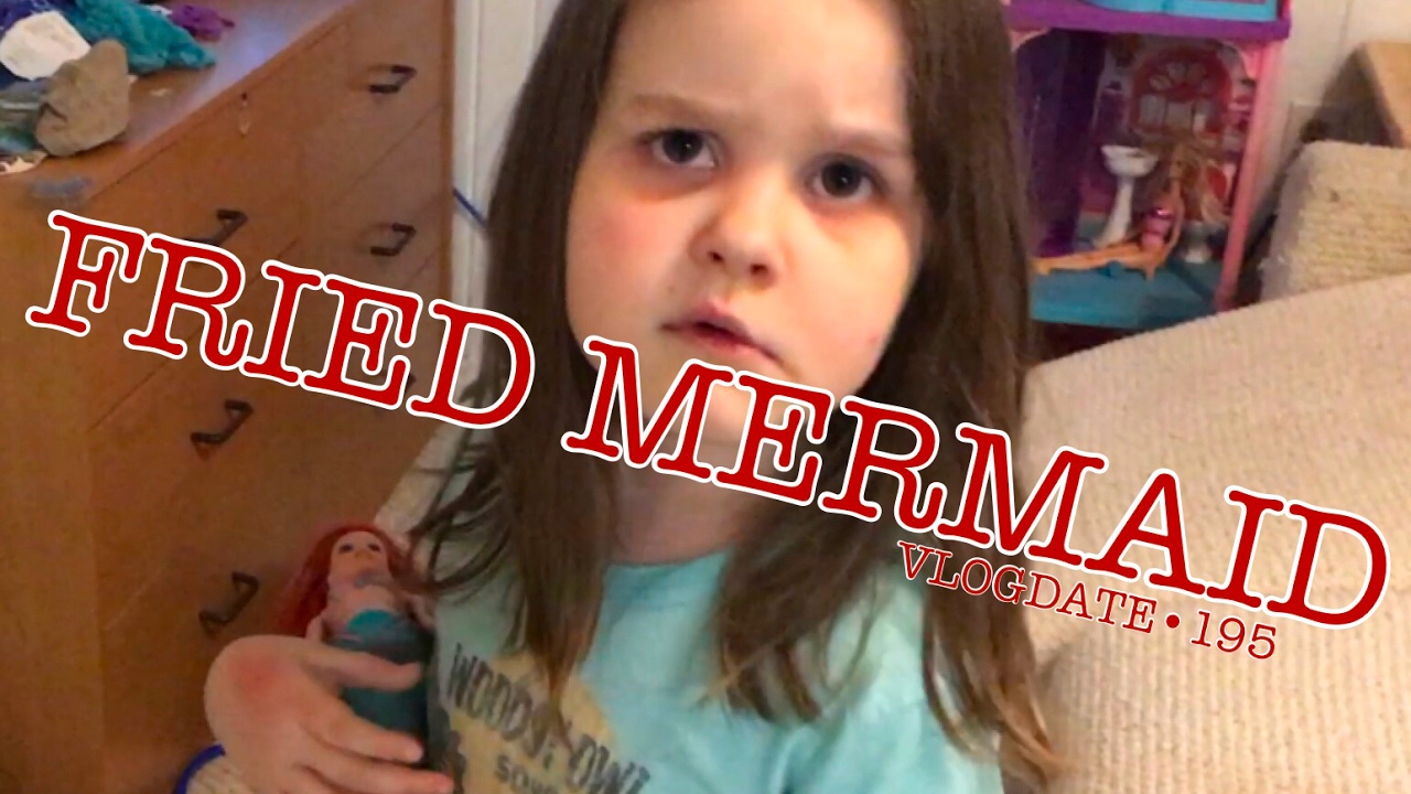#VLOG 195: "FRIED MERMAID" 3\13\2017 - YouTube