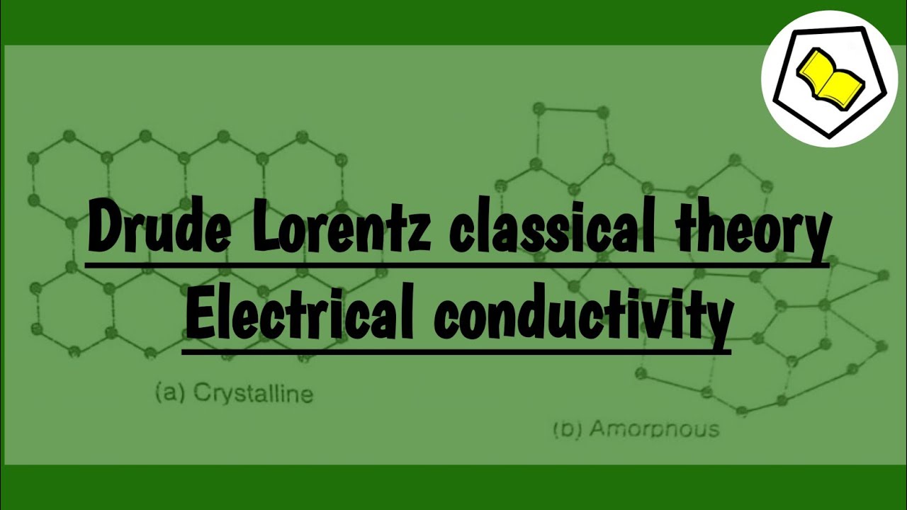 Electrical conductivity | Drude Lorentz classical theory. - YouTube