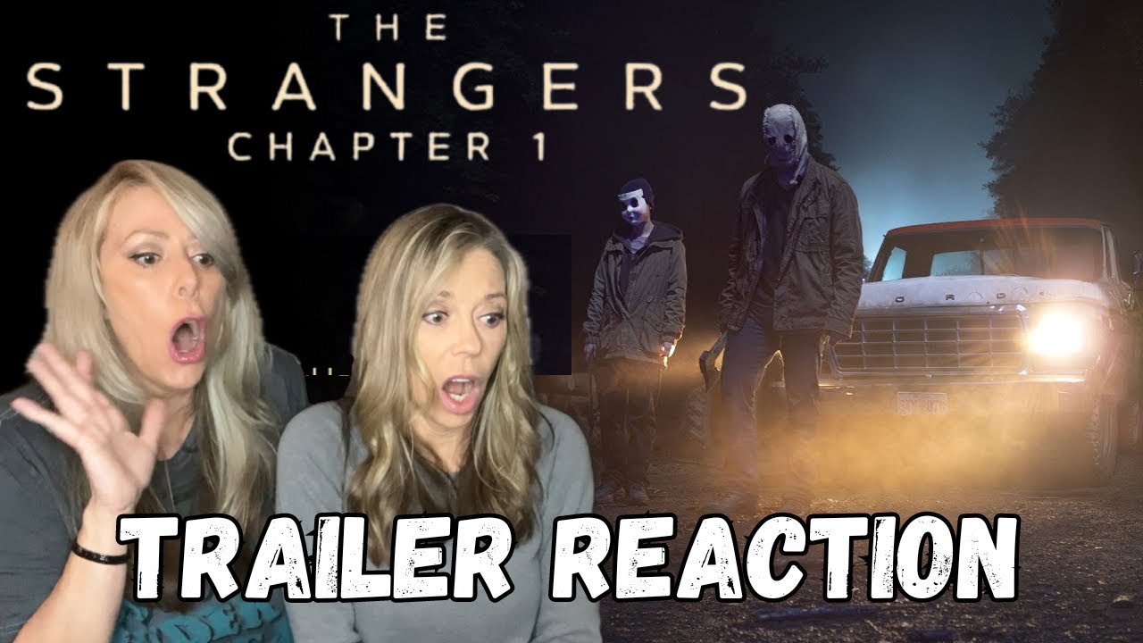 THE STRANGERS Chapter 1 Official Trailer Reaction - YouTube