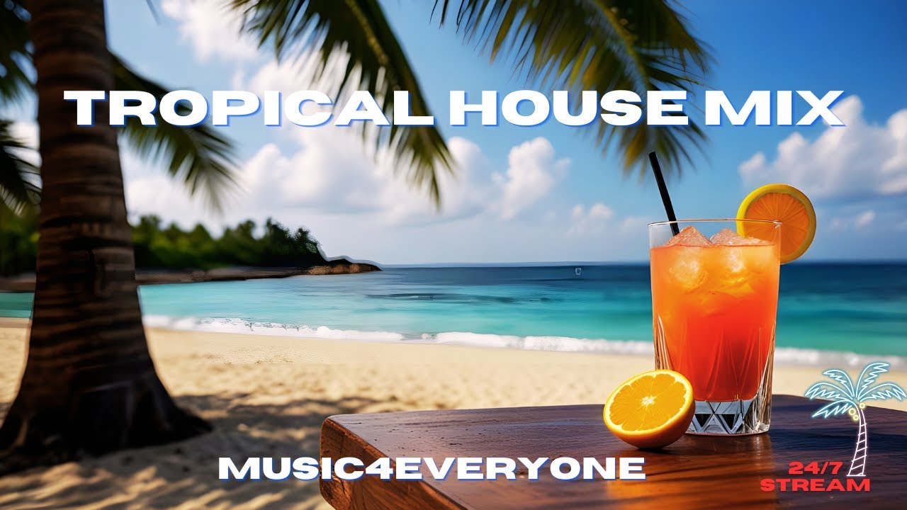 Tropical House Mix 2024 🏝 Best of Tropical House, Summer Chillout, Calm ...