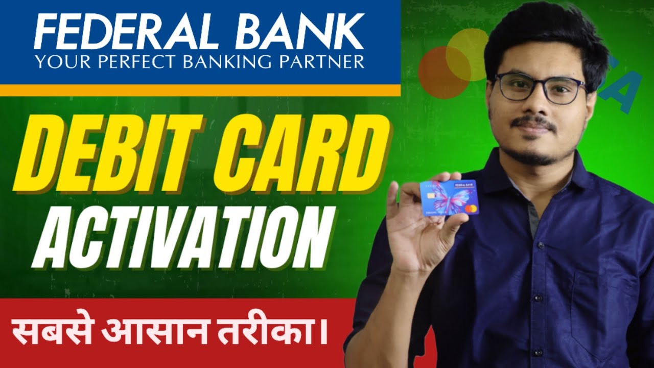 Federal Bank Debit Card Activation Process | Step-by-Step PIN ...