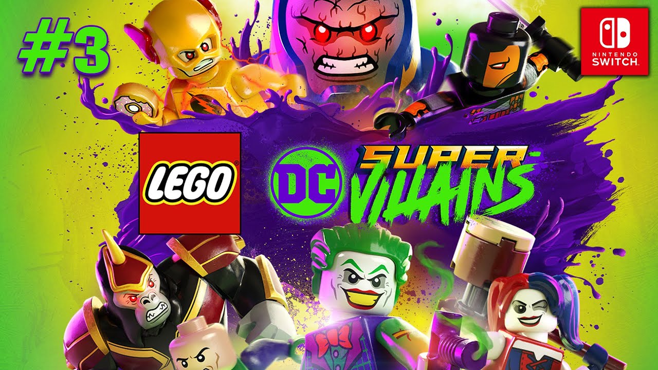 LEGO : DC Super-Villains | Gameplay | Nintendo Switch | #3 - YouTube