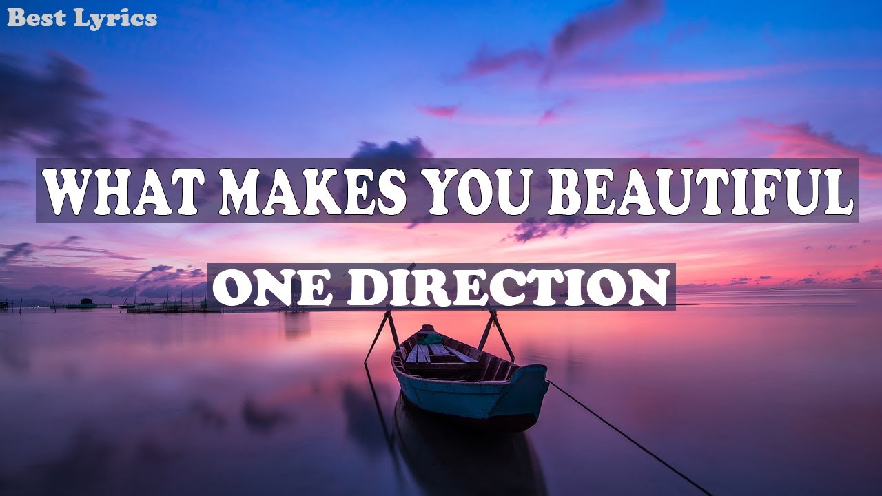 One Direction - What Makes You Beautiful (Lyrics)🎵 - YouTube