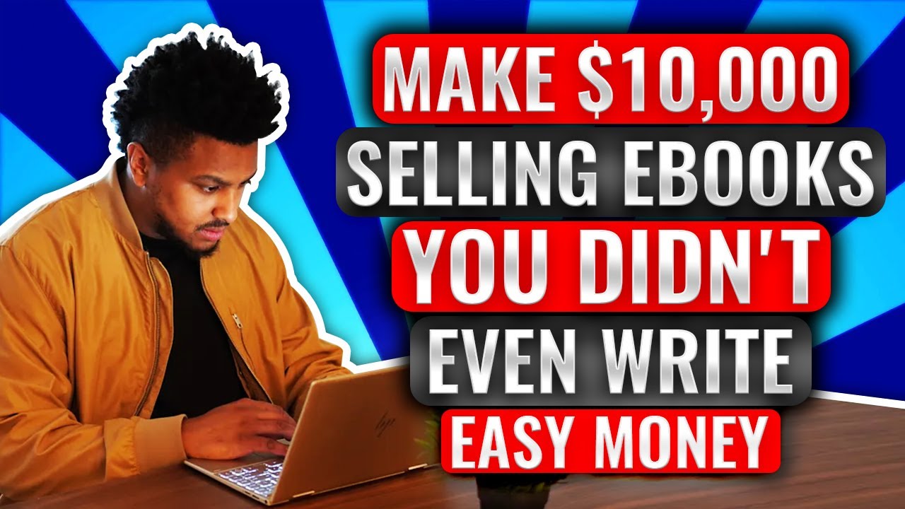 Make 10 000 PER MONTH Selling EBooks You Didn t Write Make Money Online 100 Profit YouTube make-10-000-per-month-selling-ebooks-you-didn-t-write-make-money-online-100-profit-youtube