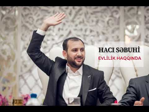 Hacı Səbuhi Xırdalanlı - Evlilik haqqında