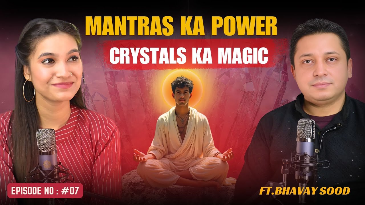 Mantras Ka Power, Crystals Ka Magic | Bhavay sood - YouTube